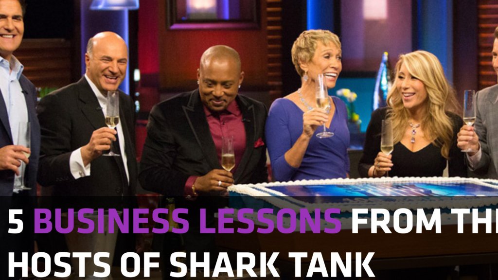 5 'Shark Tank' Lessons That Are Useful for Just About Anyone | Inc.com