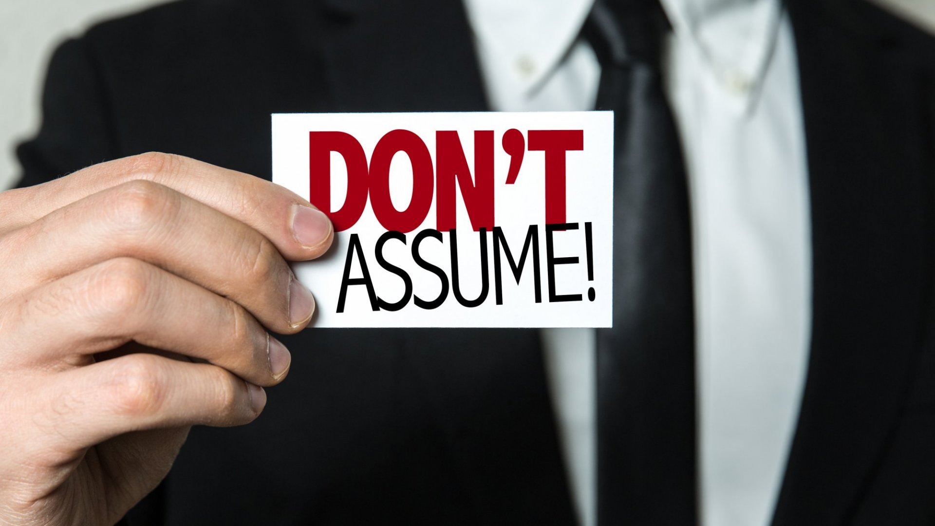 Making the Wrong Assumptions Could Be Costing You Sales | Inc.com