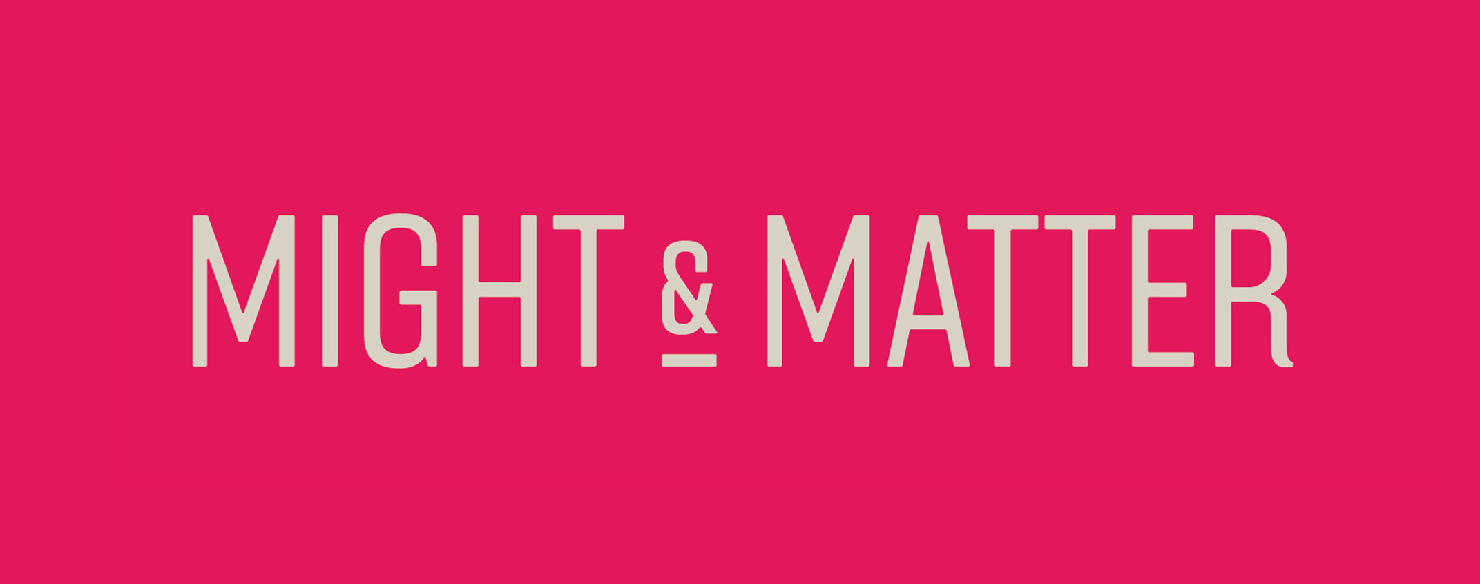 Might and Matter | Inc.com